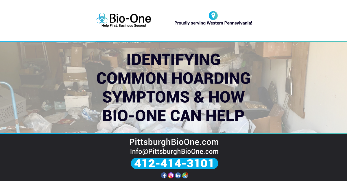 Identifying Common Hoarding Symptoms & How Bio-One Can Help - Bio-One of Pittsburgh