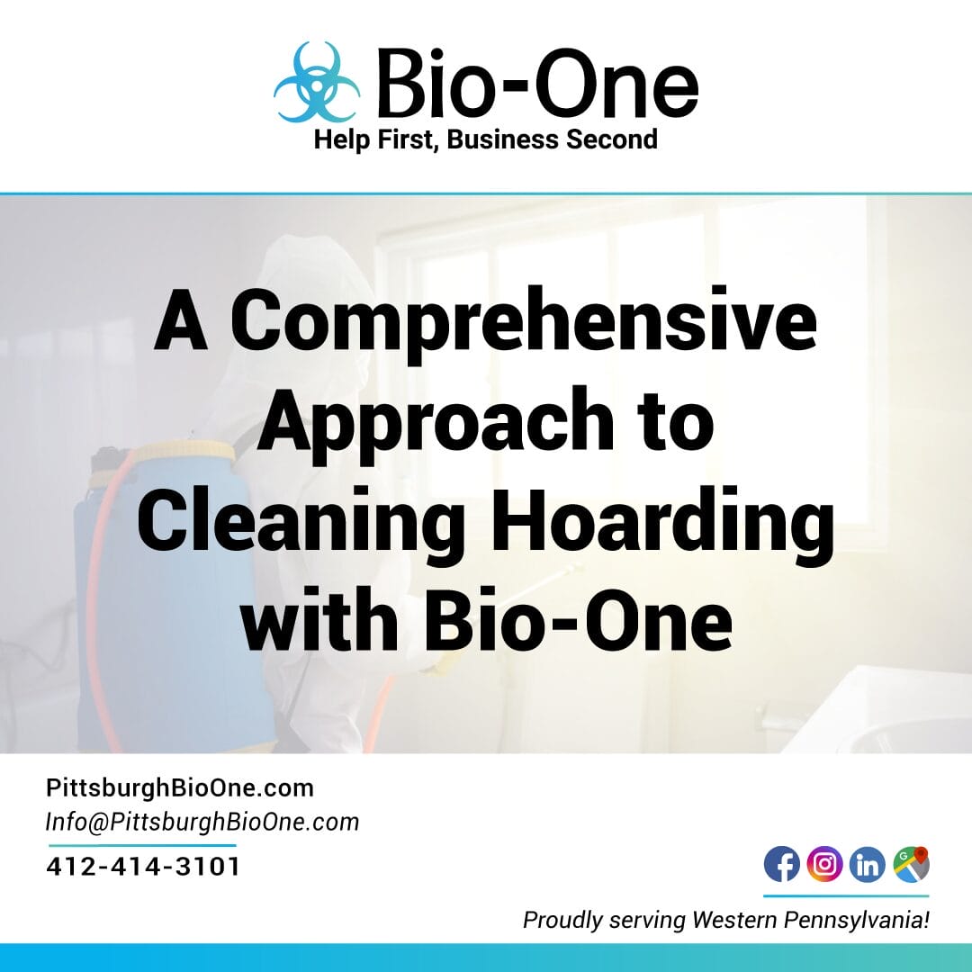 A Comprehensive Approach to Cleaning Hoarding with Bio-One - Bio-One of Pittsburgh