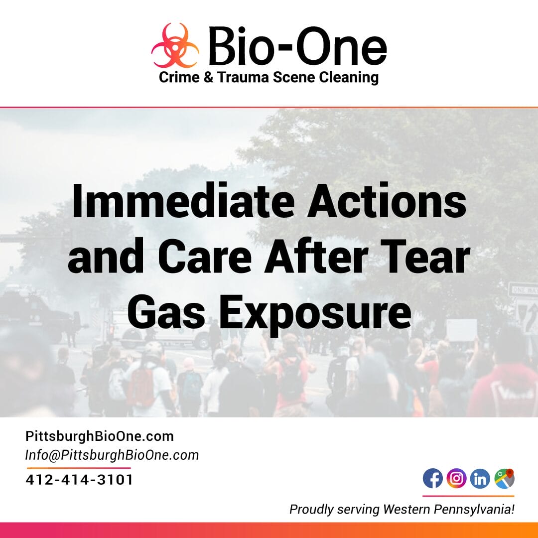 Immediate Actions and Care After Tear Gas Exposure - Bio-One of Pittsburgh